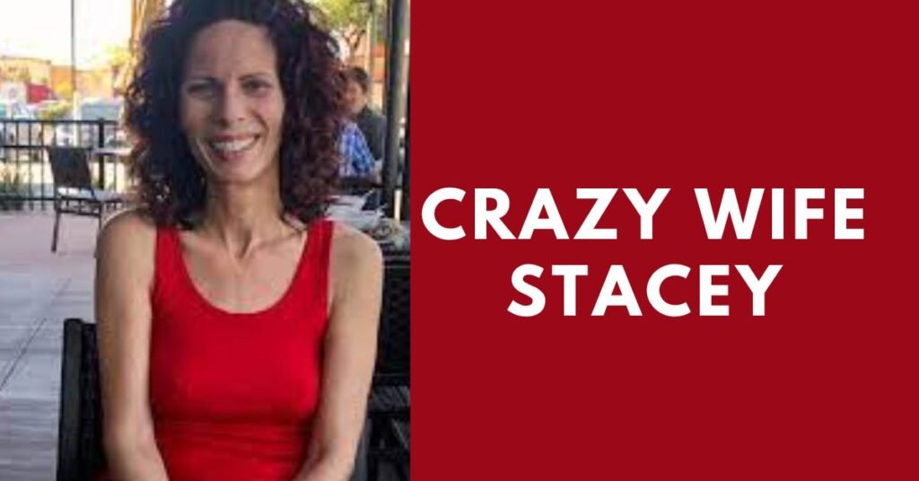 The Unraveling of a Marriage: Crazy Wife Stacey - neonjs