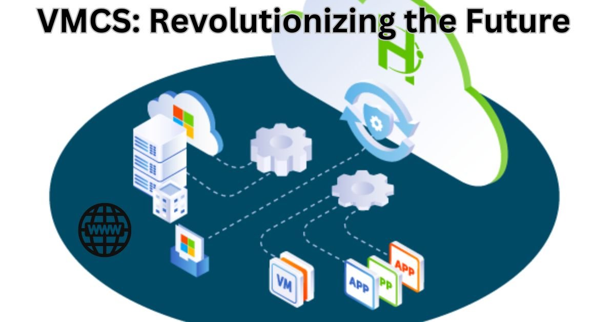 VMCS: Revolutionizing the Future