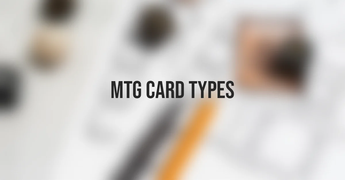 MTG Card Types Explained: What Every Player Should Know